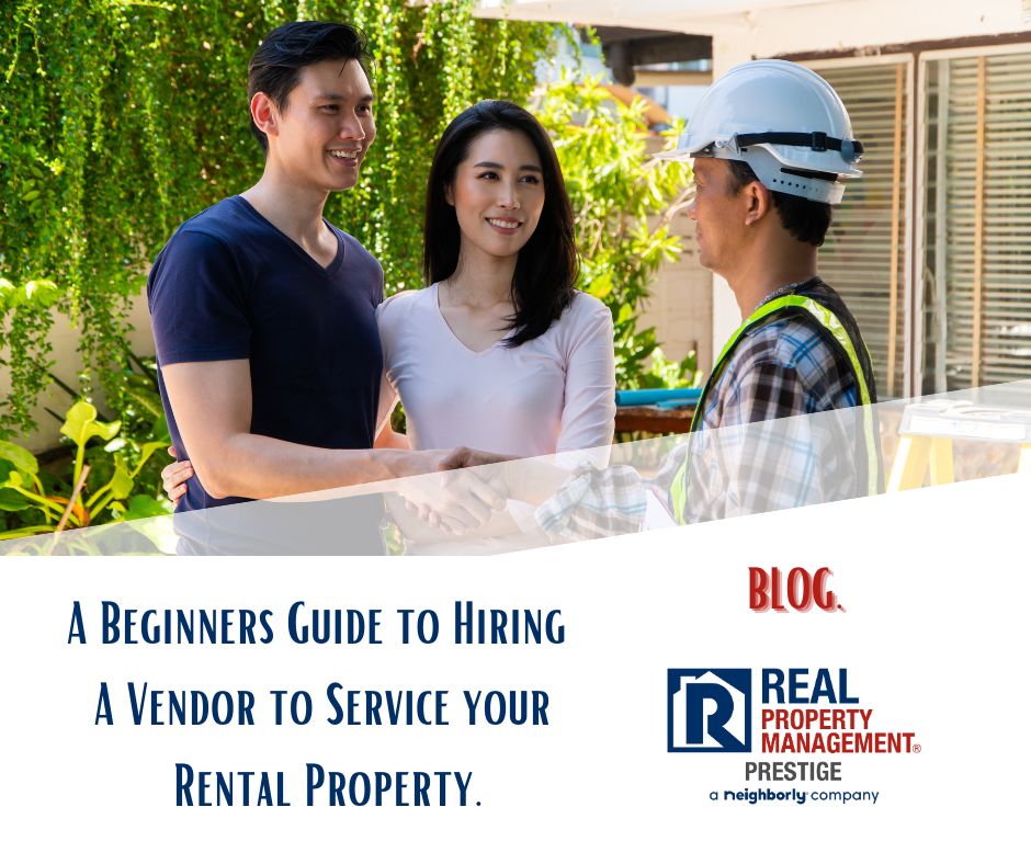 A Beginners Guide to Hiring a Vendor to service your Rental Property.