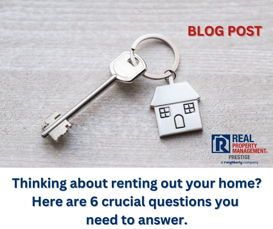 Thinking about renting out your home? Here are 6 crucial questions you ...